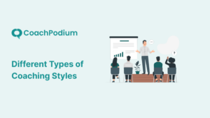 Different Types of Coaching Styles: A Detailed Overview